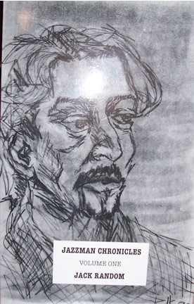 Jazzman Chronicles Volume One: Jack Random: 9780972765602: Amazon.com ...