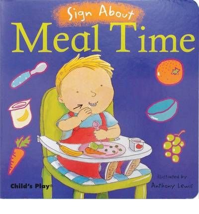 Meal Time: ASL (American Sign Language) (Sign about) (Board book ...