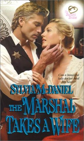 The Marshal Takes a Wife: The Burnett Brides: Sylvia McDaniel ...