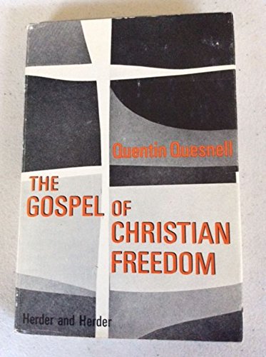 The gospel of Christian freedom: Quesnell, Quentin: Amazon.com: Books