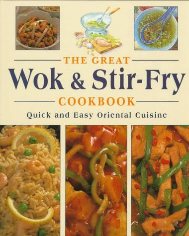 The Great Wok & Stir-Fry Cookbook: Stewart, Jillian, Brewer, Sally ...