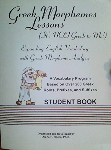 Greek Morphemes Lessons - Student Workbook (Expanding English ...