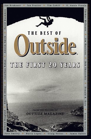 The Best of Outside: The First 20 Years: Outside Magazine Editors ...