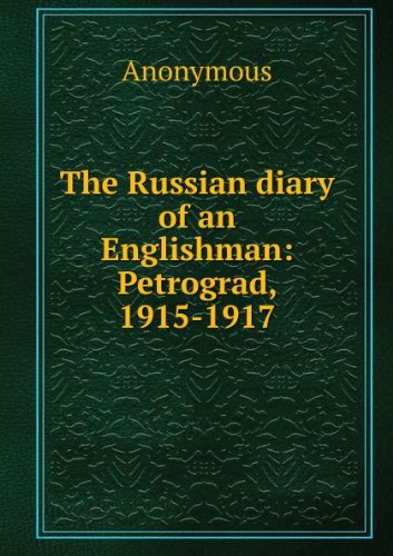 Amazon.com: The Russian Diary of an Englishman: Petrograd, 1915-1917 ...