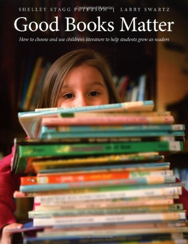 Good Books Matter: Peterson, Shelley Stagg, Swartz, Larry ...