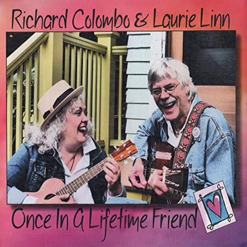 Play Once In A Lifetime Friend (with Laurie Linn) by Richard Colombo on ...