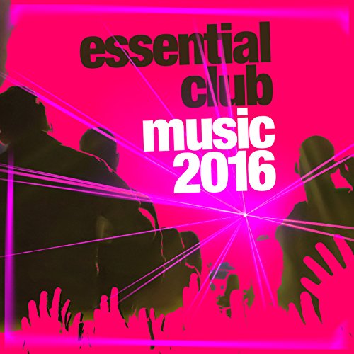 Play Essential Club Music 2016 by Club Music 2015 on Amazon Music