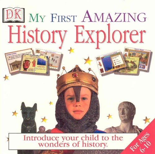 My First Amazing History Explorer Hybrid: D.K. Publishing ...