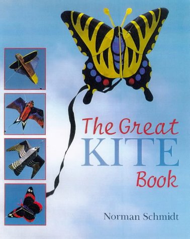 Amazon.com: The Great Kite Book: 9781895569360: Schmidt, Norman: Books