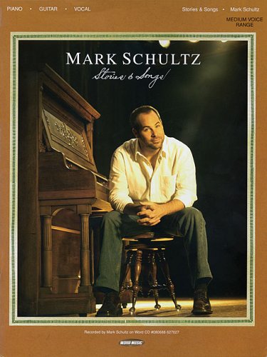 Mark Schultz - Stories and Songs: Schultz, Mark: 9780634077661: Amazon ...