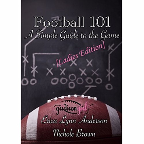 Amazon.com: Football 101: A Simple Guide to the Game [Ladies Edition ...