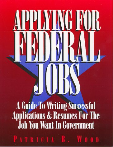 Applying for Federal Jobs: A Guide to Writing Successful Applications ...