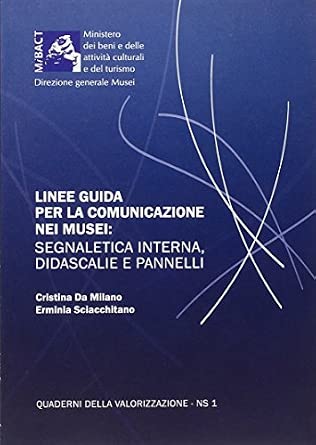 Linee guida per la comunicazione nei musei. Segnaletica interna ...