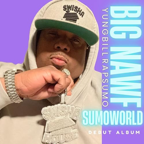 Écouter SUMOWORLD / BIG NAWF par Yung Bill Rap Sumo sur Amazon Music ...