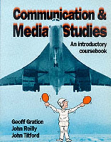 Communication and Media Studies: Gration, Geoffrey N.; Titford, John ...