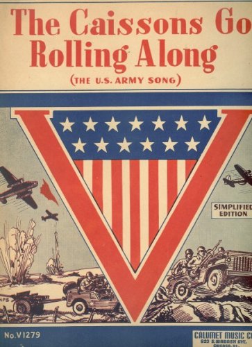 The Caissons Go Rolling Along (The U. S. Army Song): U.S. Army: Amazon ...