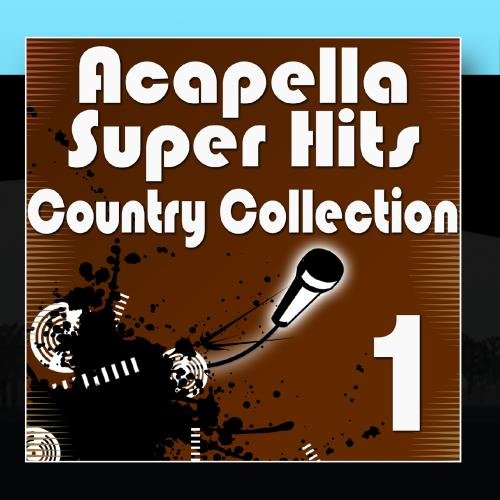 Acapella Vocalists - Acapella Super Hits - Country Collection 1 ...