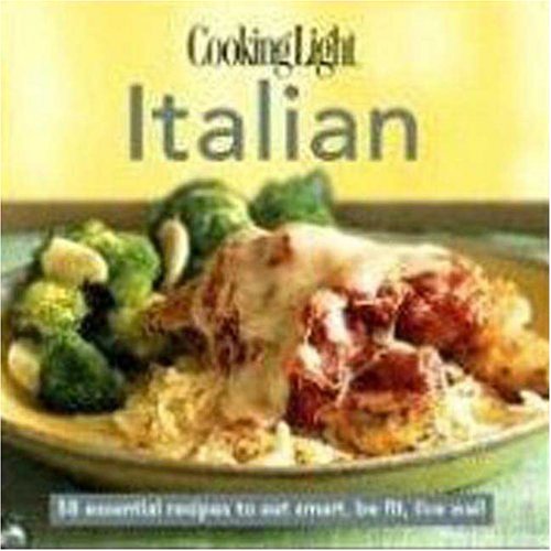 Cooking Light Cook's Essential Recipe Collection - Italian: 60 ...