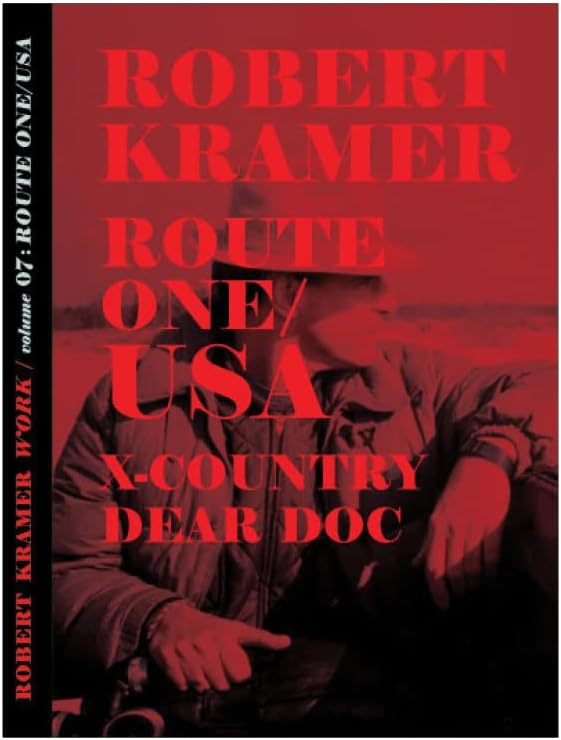 Robert Kramer Work-Volume 07-Route One/USA + X-Country + Dear Doc [Blu ...