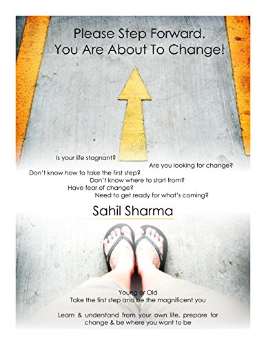 Please Step Forward. You Are About To Change! eBook : Sharma, Sahil ...