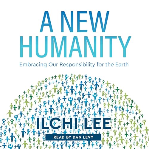 Amazon.com: A New Humanity: Embracing Our Responsibility for the Earth ...