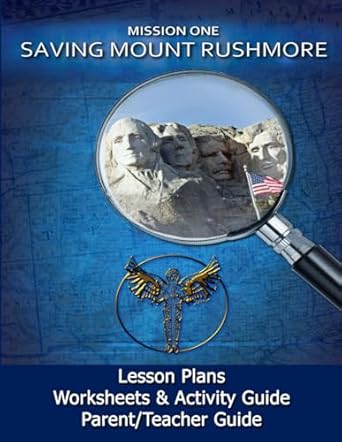 Saving Mount Rushmore: Lesson Plans, Worksheets & Activity Guide, and ...