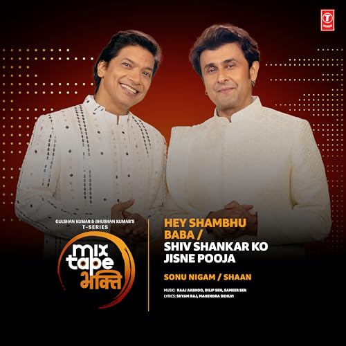 Hey Shambhu Baba-Shiv Shankar Ko Jisne Pooja (From "T-Series Mixtape ...