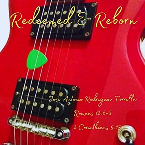 Écouter Redeemed & Reborn par Jose Antonio Rodriguez Torrella sur ...