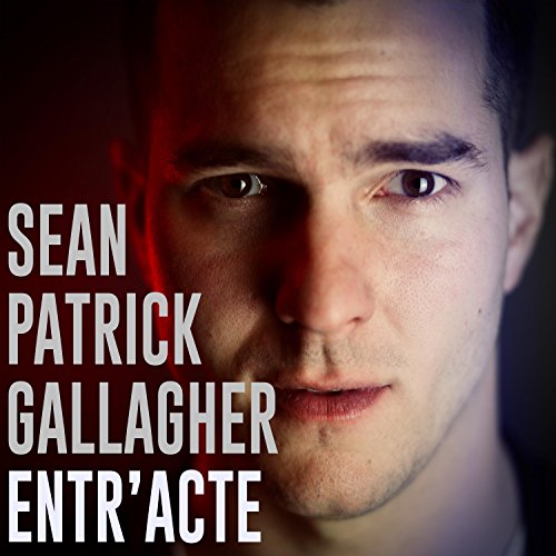 Amazon MusicでSean Patrick GallagherのEntr'acteを再生する