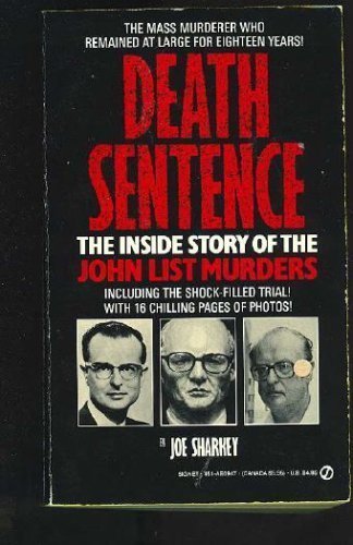 Death Sentence: The Inside Story of the John List Murders: Sharkey, Joe ...