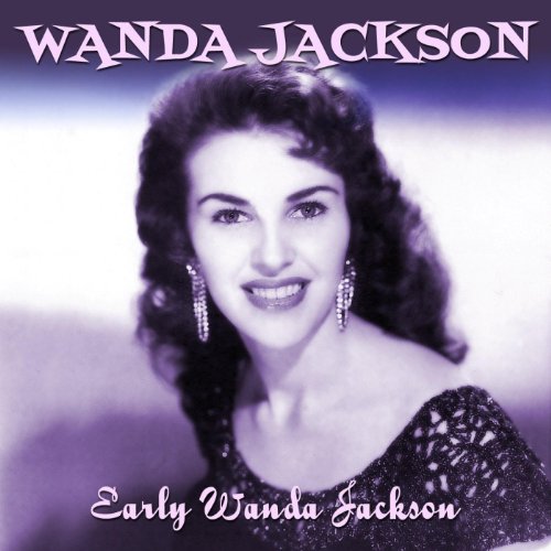 Early Wanda Jackson [Explicit] by Wanda Jackson on Amazon Music ...