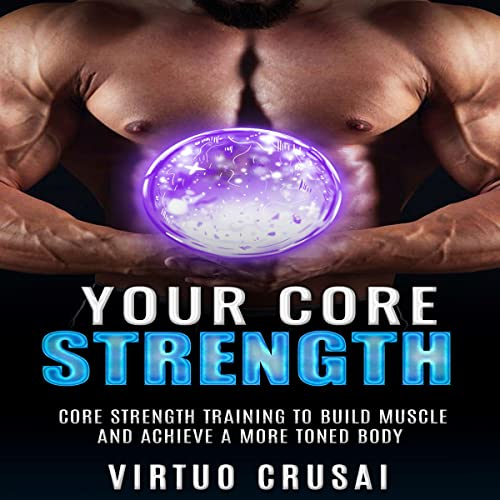 Amazon.com: Your Core Strength: Core Strength Training to Build Muscle ...