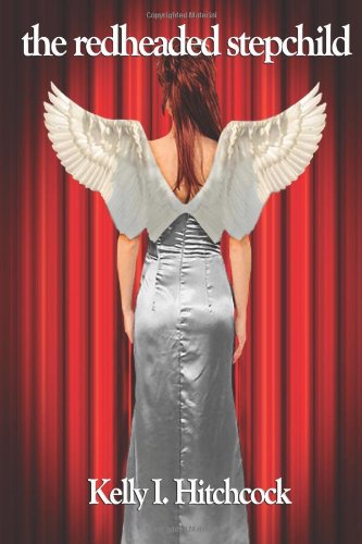 The Redheaded Stepchild: Hitchcock, Kelly I: 9781468144147: Amazon.com ...