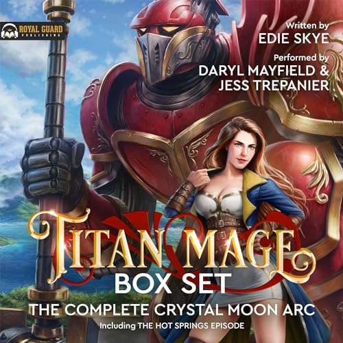 Titan Mage Box Set: The Complete Crystal Moon Arc Including The Hot Springs Episode (Audio ...