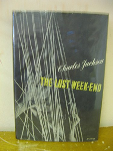 The Lost Weekend.: Amazon.co.uk: JACKSON, Charles: Books