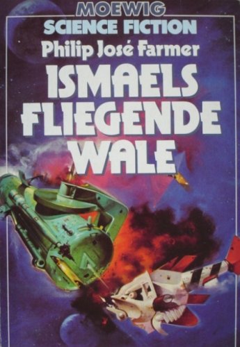 Amazon.co.jp: Ismaels fliegende Wale. : Farmer, Philip Jose, Alpers ...