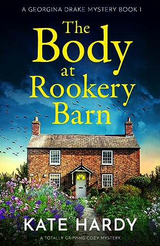 The Body at Rookery Barn: A totally gripping cozy mystery (A Georgina ...
