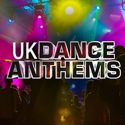 Play Uk Dance Anthems by UK Dance Chart on Amazon Music