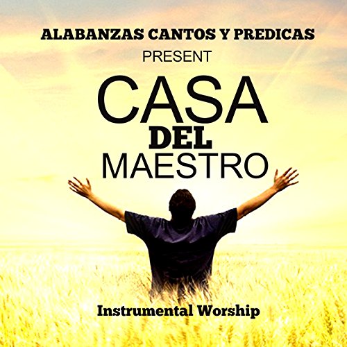 Amazon.com: Casa del Maestro : Instrumental Worship: Digital Music