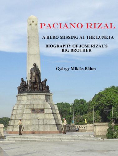 Amazon.com: Paciano Rizal: A Hero Missing At the Luneta - Biography of ...