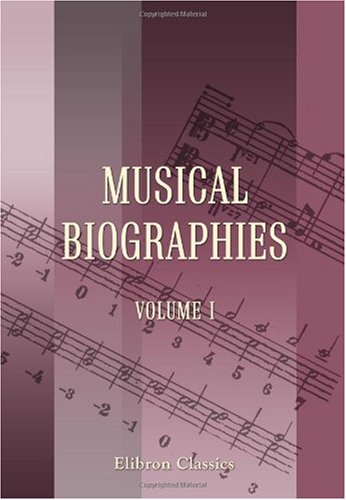 The American History and Encyclopedia of Music: Musical Biographies ...