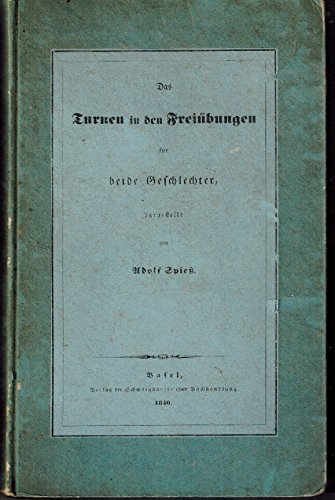 Das Turnen in den Freiübungen für beide Geschlechter, dargestellt von ...