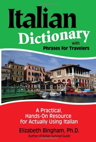 Italian Dictionary With Phrases for Travelers: A Practical, Hands-On ...