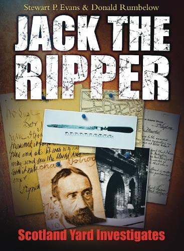 Jack the Ripper: Scotland Yard Investigates: Evans, Stewart P ...