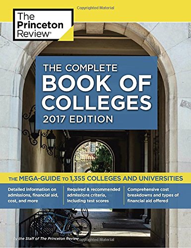 The Complete Book of Colleges, 2017 Edition: The Mega-Guide to 1,355 ...