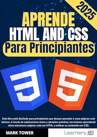 APRENDE HTML Y CSS EN 2025 DESDE PRINCIPIANTE A AVANZADO : DESARROLLA ...