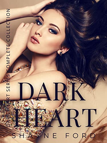 DARK HEART: The Dark Heart Series Complete Collection - Kindle edition by Ford , Shayne. Romance ...