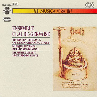 Ensemble - Ensemble Claude-Gervaise - Music in the Age of Leonardo Da ...