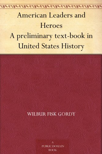 Amazon.com: American Leaders and Heroes A preliminary text-book in ...