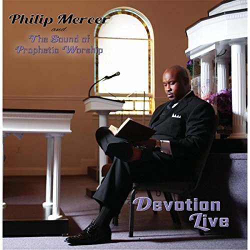 Amazon.com: Devotion: Live : Minister Philip Mercer & the Sound of ...